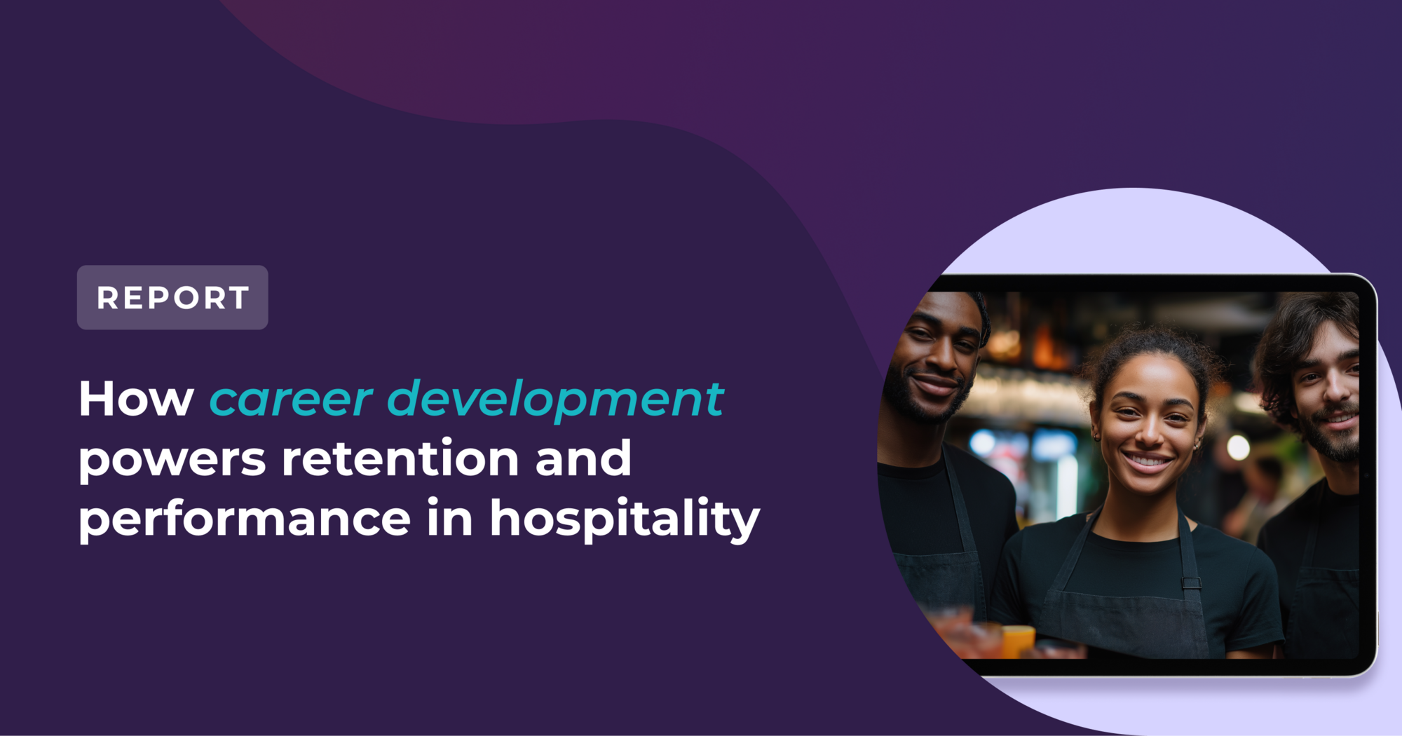 Career development in hospitality: Boost retention & performance