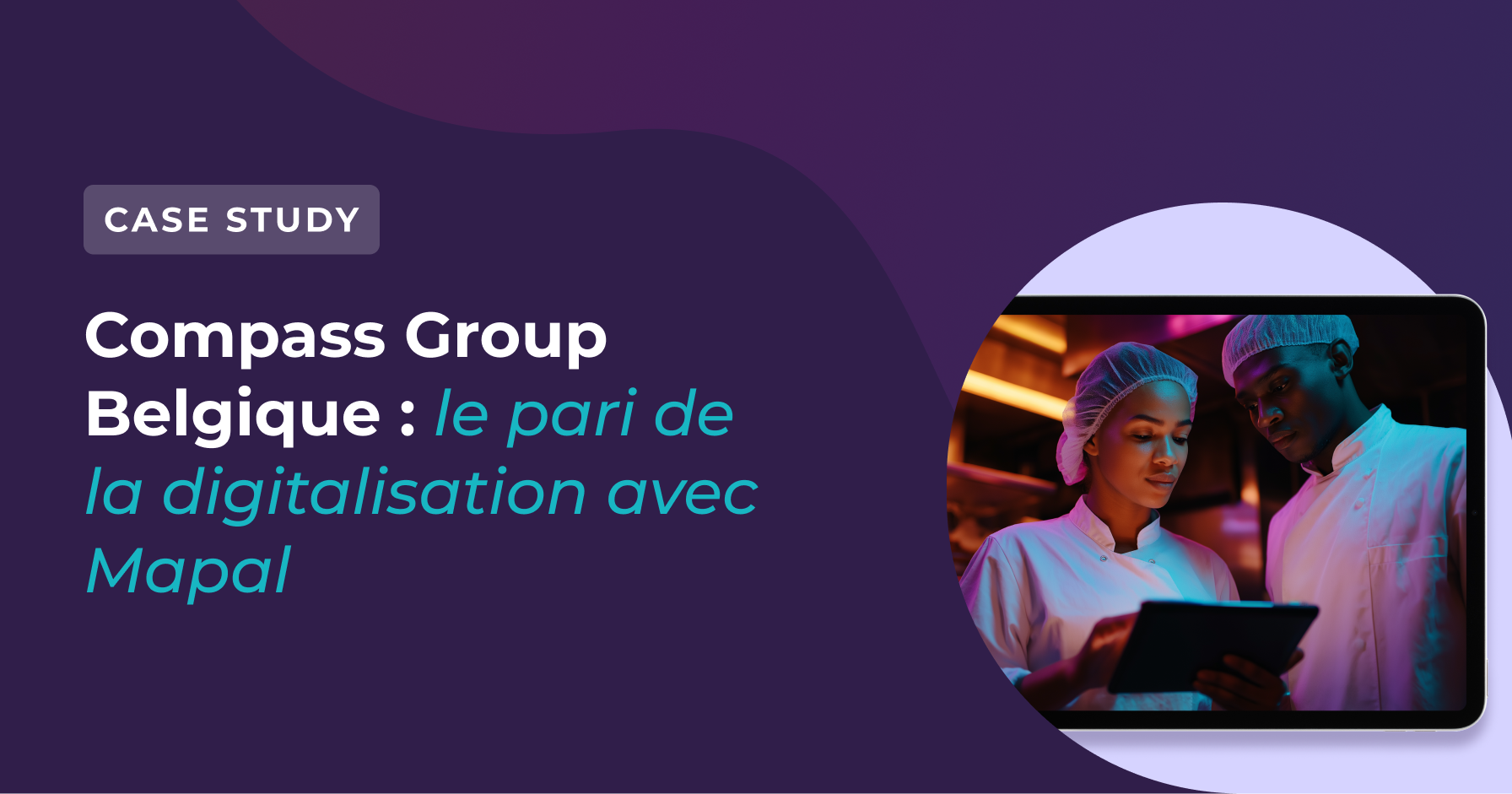 Compass Belgique transforme la gestion de ses cuisines avec Easilys